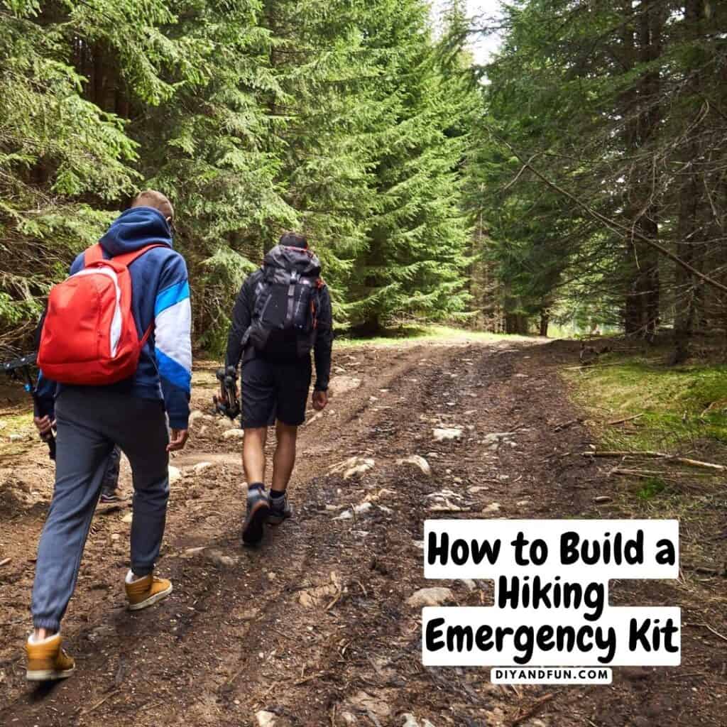 How to Build a Hiking Emergency Kit - DIY and Fun