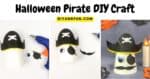 Halloween Pirate Craft DIY - DIY and Fun