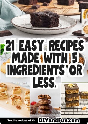 21 Easy Recipes Made with 5 Ingredients or Less. - DIY and Fun